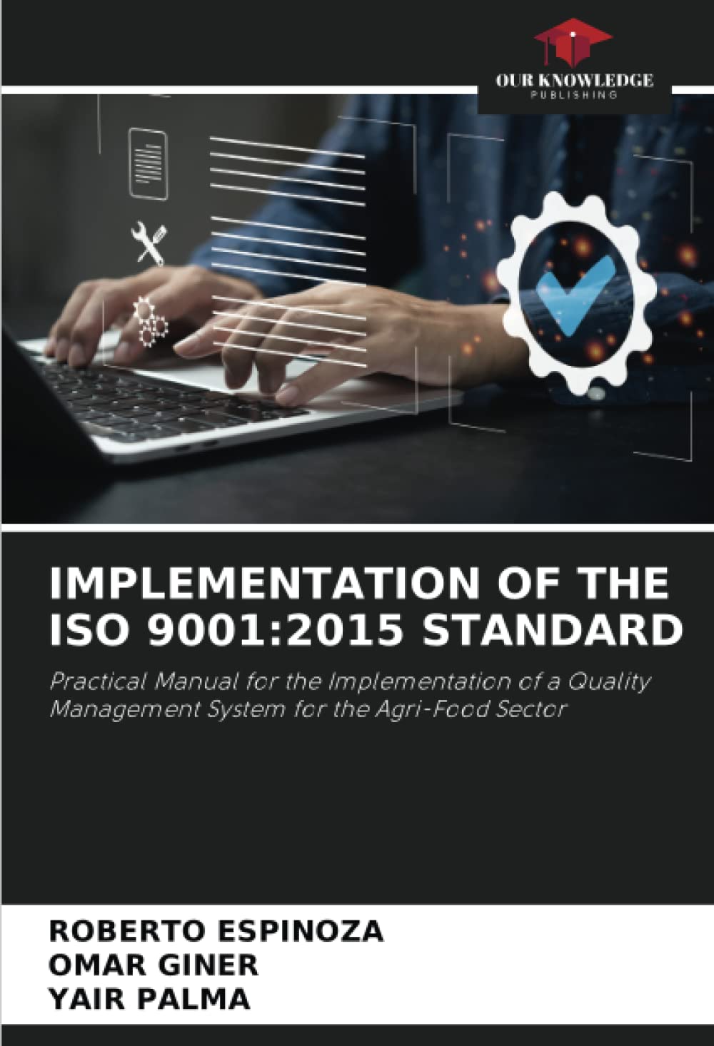 IMPLEMENTATION OF THE ISO 9001:2015 STANDARD: Practical Manual for the ...