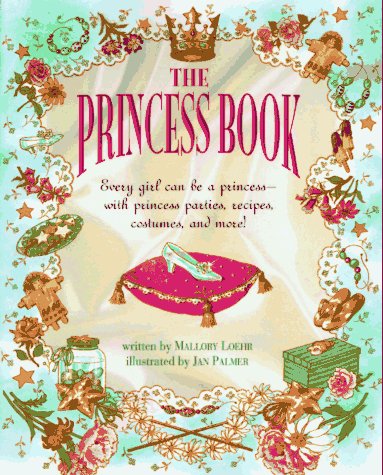 The Princess Book: Loehr, Mallory: 9780679879503: Amazon.com: Books