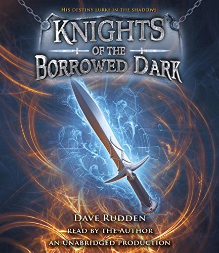 Knights of the Borrowed Dark: Rudden, Dave, Rudden, Dave: 9780147521392 ...