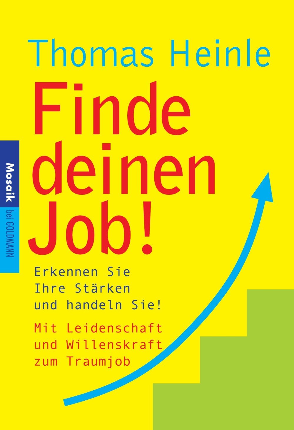 Amazon.com: Finde deinen Job!: Erkennen Sie Ihre Stärken und handeln ...