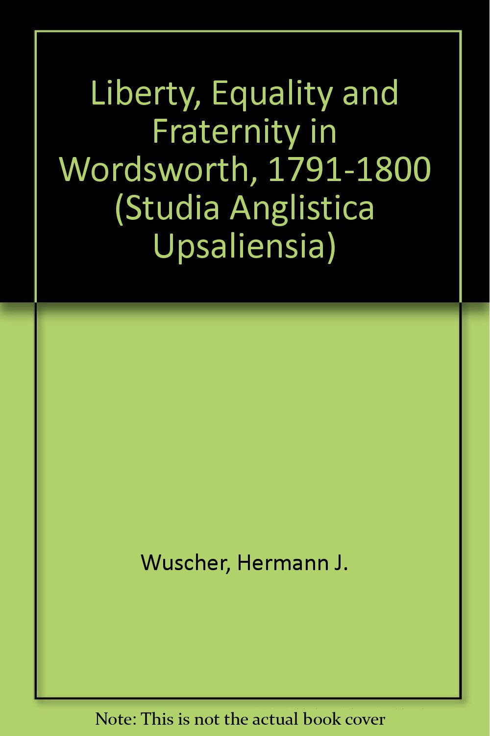 Amazon.com: Liberty, Equality, and Fraternity in Wordsworth, 1791-1800 ...