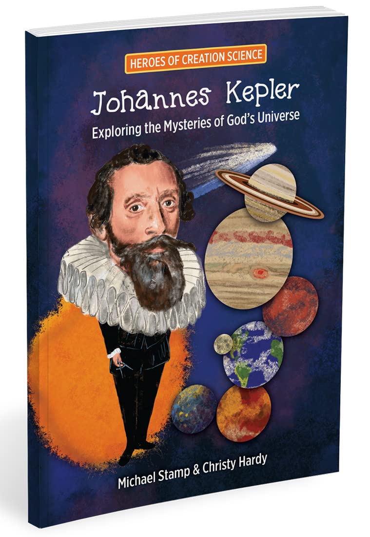 Johannes Kepler Exploring the Mysteries of God's Universe: Michael ...