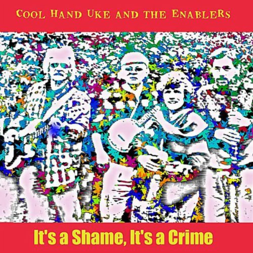 Cool Hand Uke and the Enablers von Cool Hand Uke and the Enablers auf ...