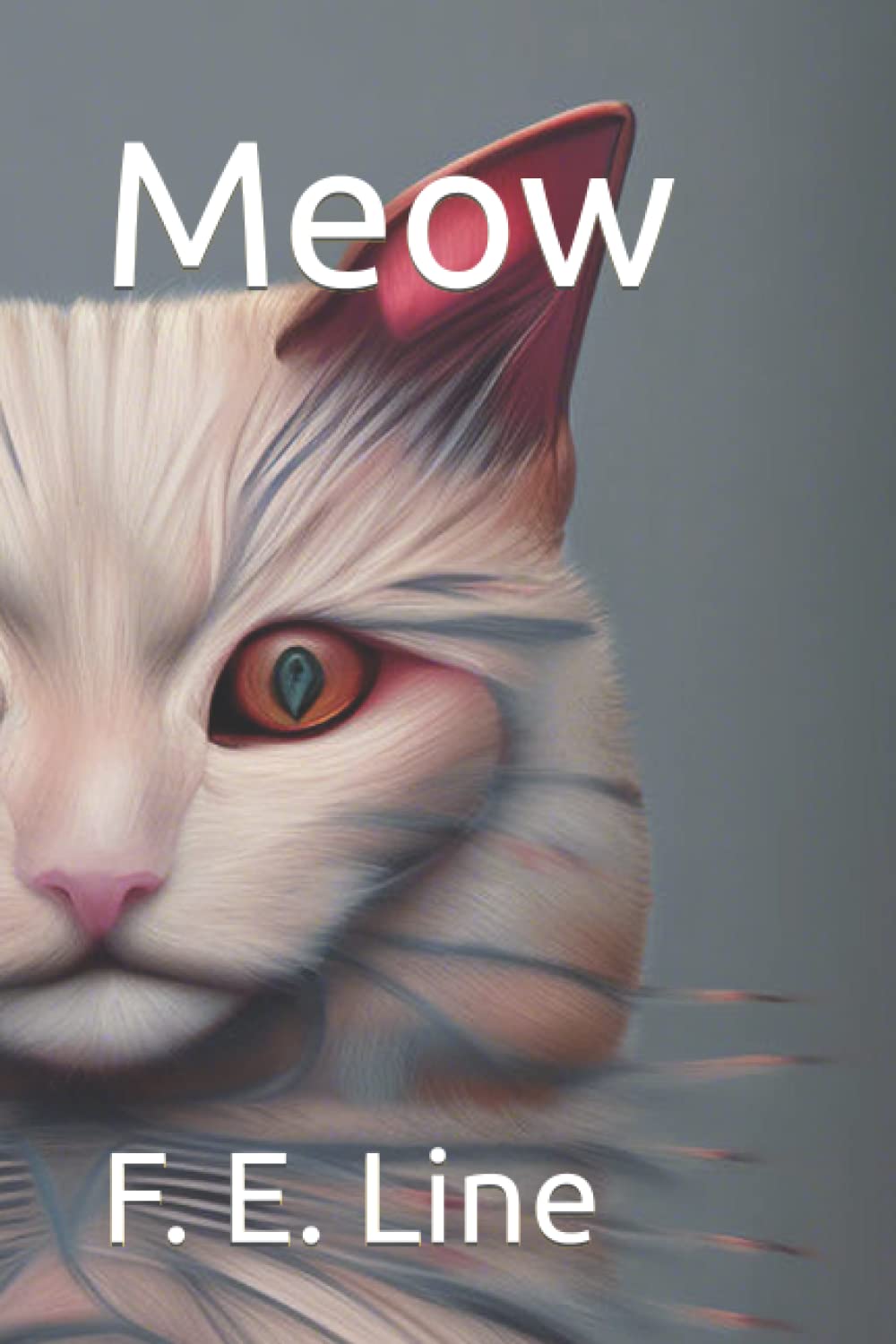 Meow: Line, F. E.: 9798367168945: Amazon.com: Books
