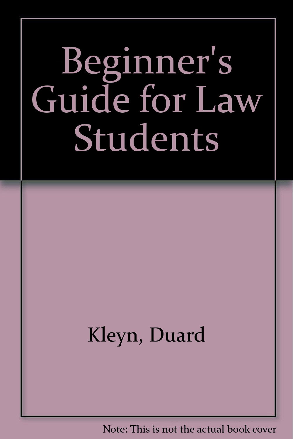 Beginner's Guide for Law Students: Duard Kleyn, Frans Viljoen ...