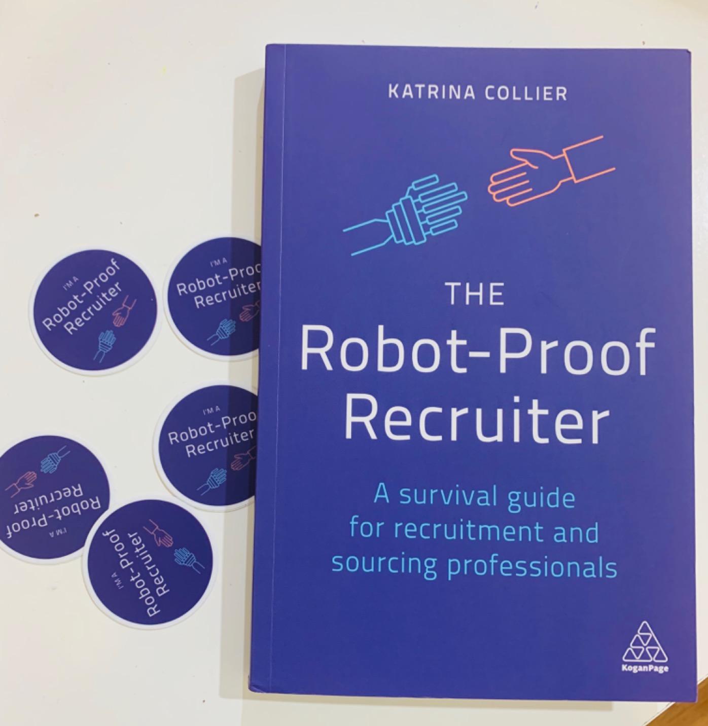 Buy The Robot-Proof Recruiter: A Survival Guide for Recruitment and ...