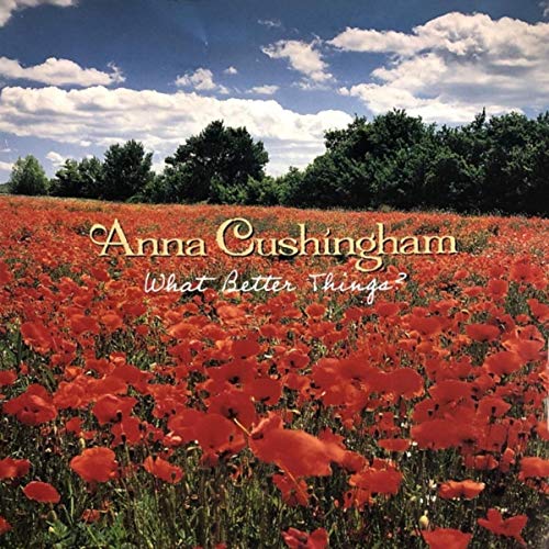 Amazon.com: What Better Things? : Anna Cushingham: Digital Music