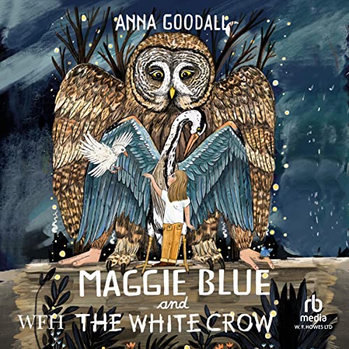 Maggie Blue and the White Crow: Maggie Blue, Book 2 (Audio Download ...