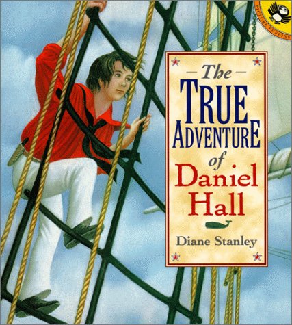 The True Adventure of Daniel Hall (Picture Puffins): Stanley, Diane ...