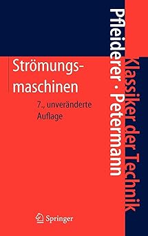 Strömungsmaschinen (Klassiker der Technik) : Pfleiderer, Carl ...