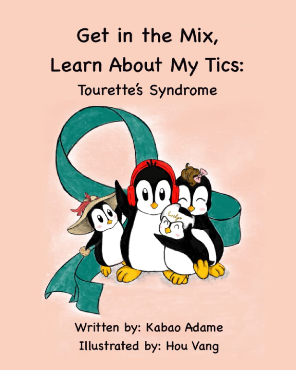 Get in the Mix, Learn About My Tics: Tourette’s Syndrome: Adame, Kabao ...