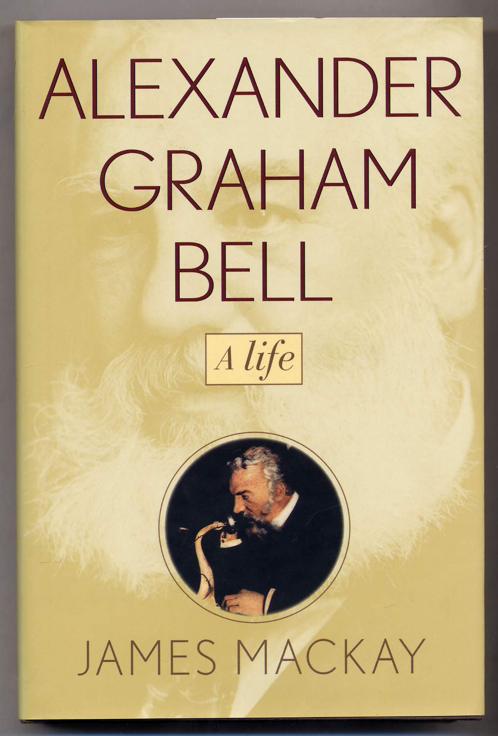 Alexander Graham Bell: A Life: Mackay, James: 9780471240457: Amazon.com ...