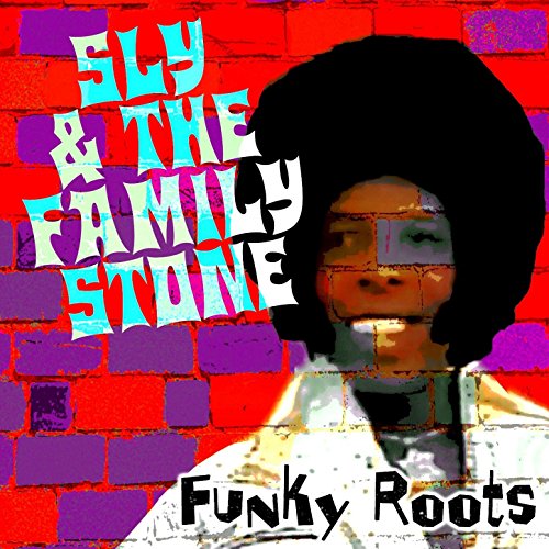 Amazon.com: Funky Roots : Sly And The Family Stone: Digital Music