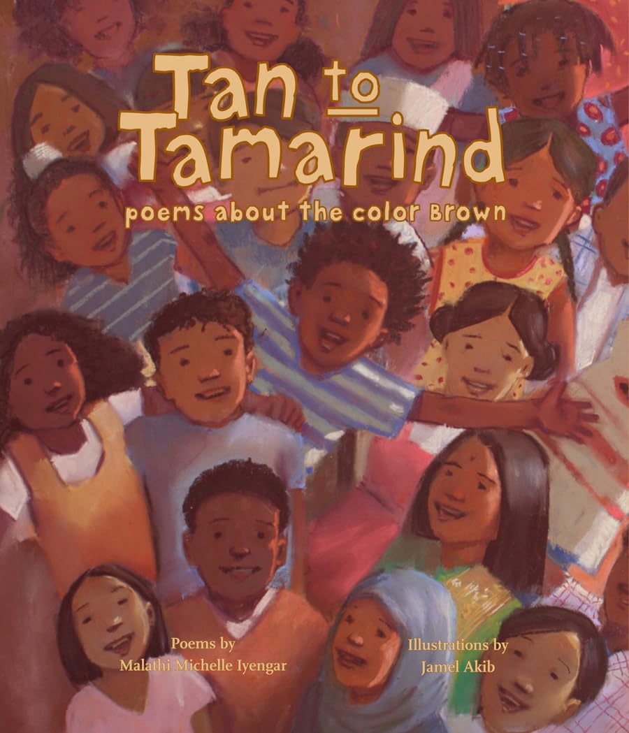 Tan to Tamarind: Poems About the Color Brown: Malathi Michelle Iyengar ...