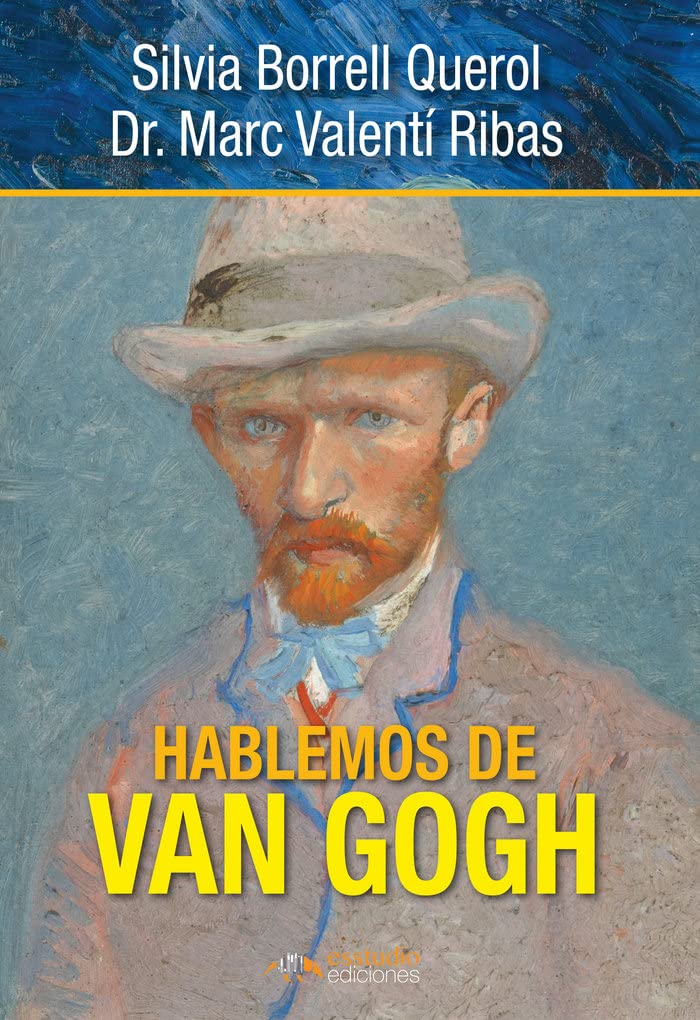 Amazon.com: Hablemos de Van Gogh: 9788418845345: Borrell Querol, Silvia ...