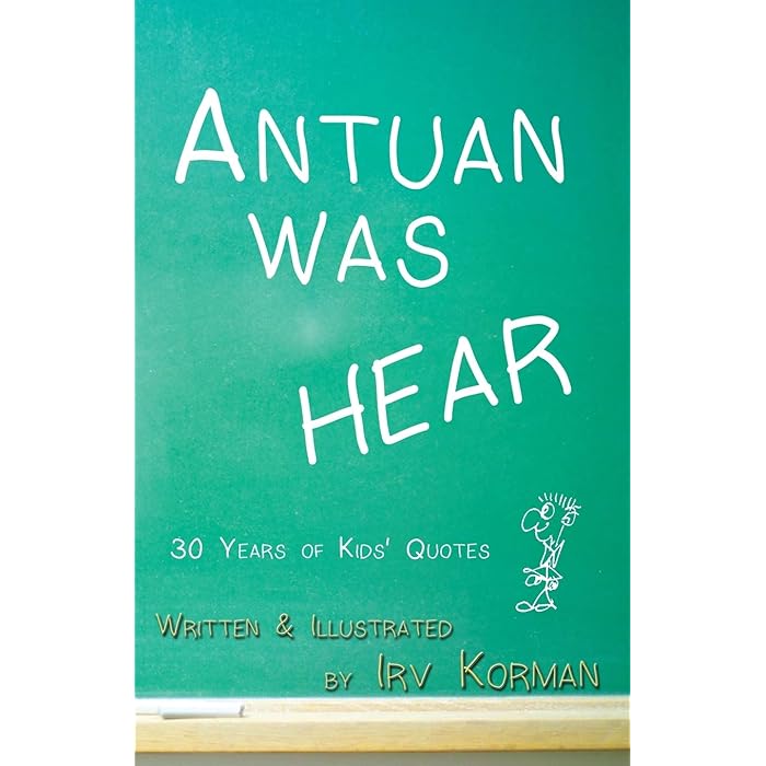 Buy Antuan was HEAR: 30 Years of Kids' Quotes Online at desertcart INDIA