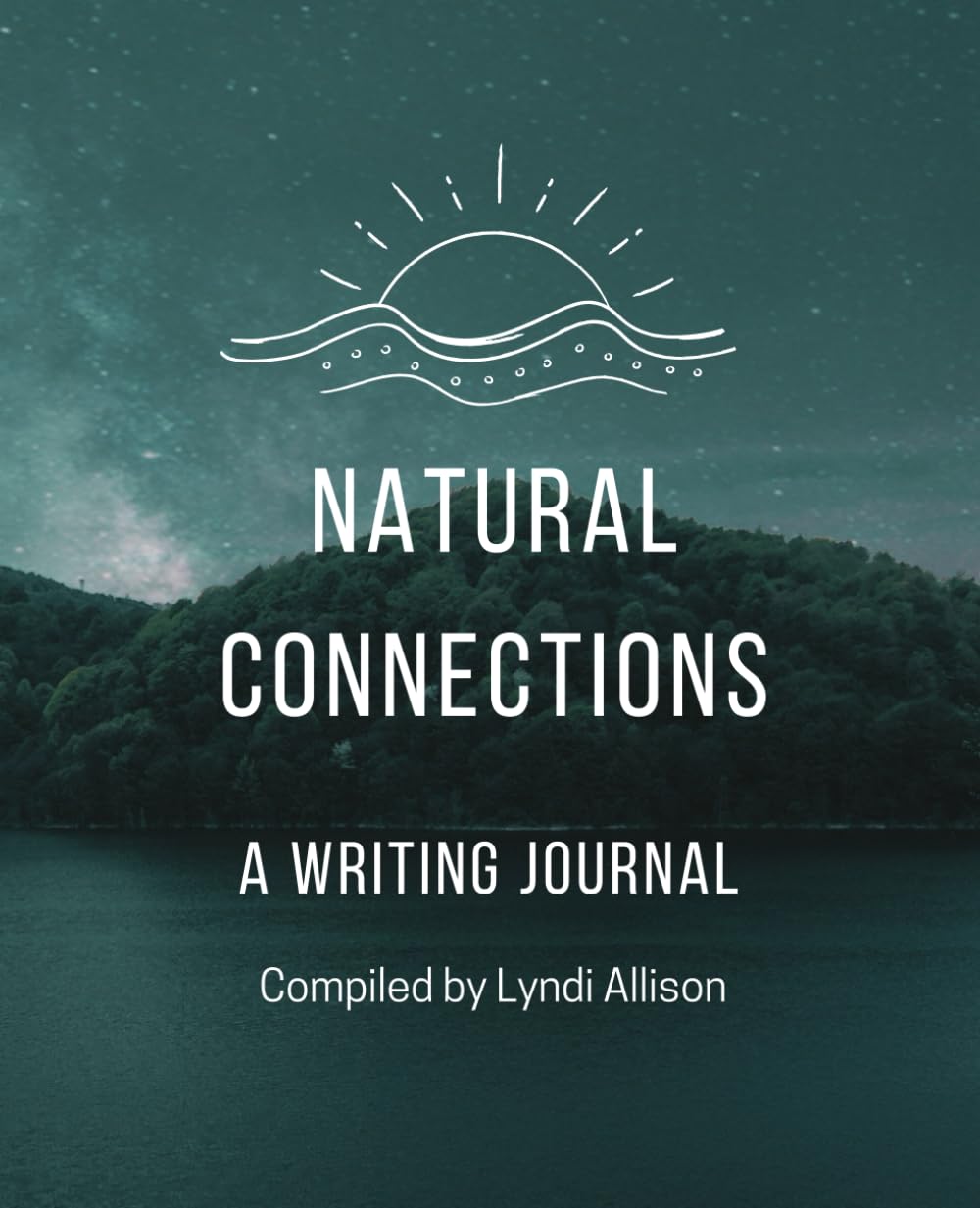 Amazon.com: Natural Connections: A Writing Journal (Connecting Through ...