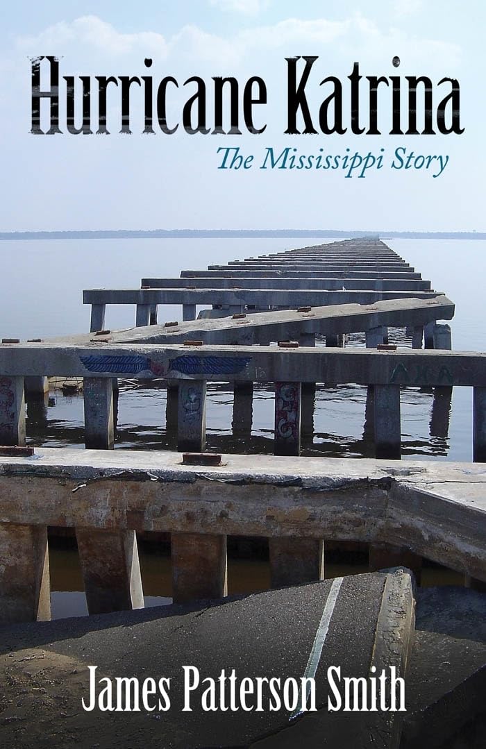 Hurricane Katrina: The Mississippi Story: Smith, James Patterson ...