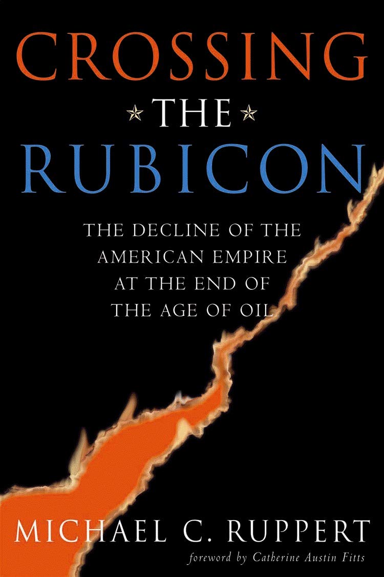 Crossing the Rubicon: The Decline of the American Empire at the End of ...