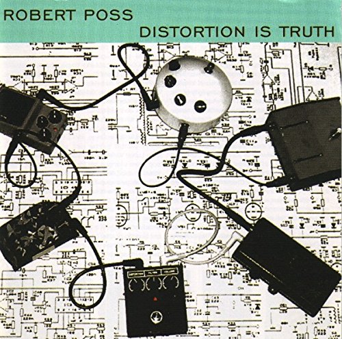 Robert Poss - Distortion Is Truth - Amazon.com Music