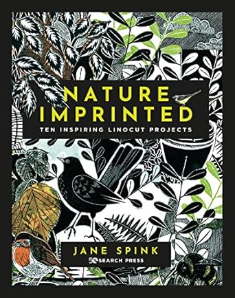 Nature Imprinted: A complete guide to lino printing, with 10 designs ...