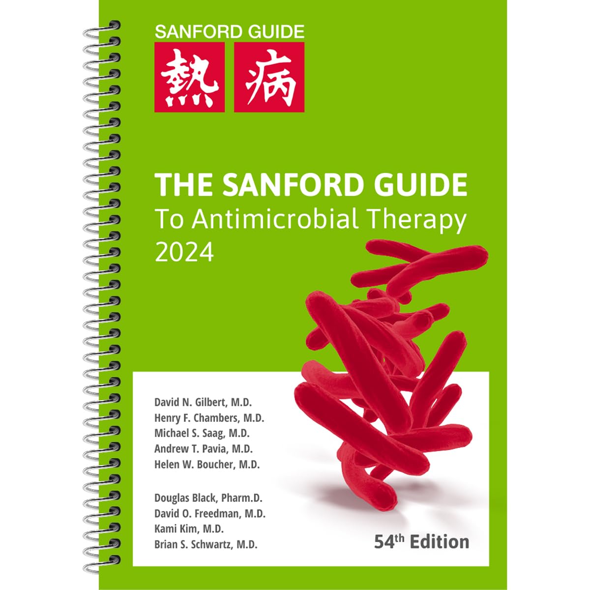 The Sanford Guide to Antimicrobial Therapy 2024 (Spiral Edition): MD Brian S. Schwartz, MD ...