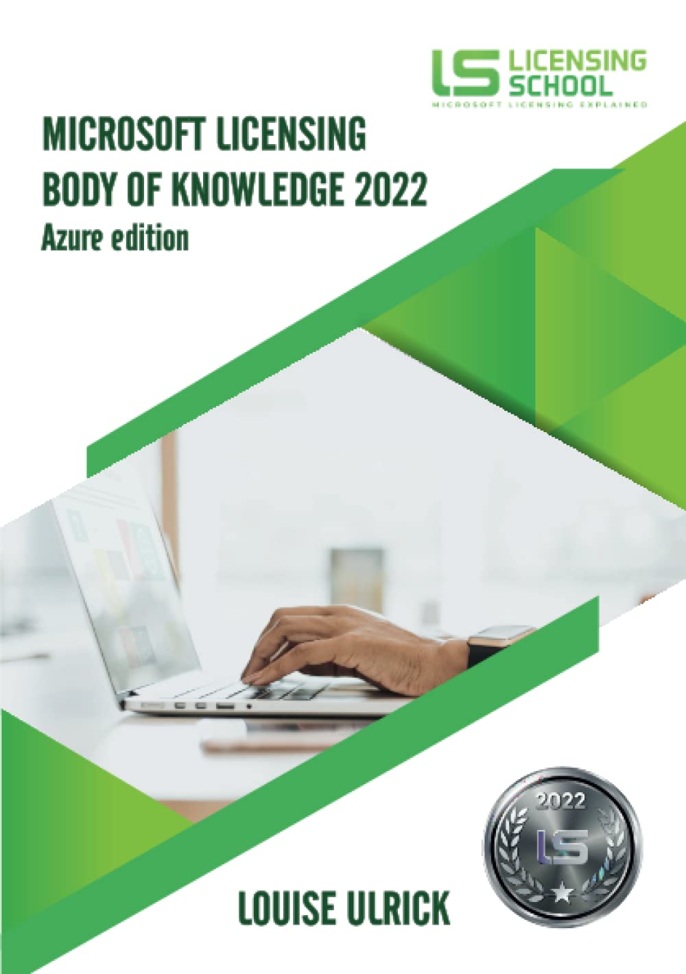 Microsoft Licensing Body of Knowledge 2022: Azure edition: Ulrick, Louise: 9781911530077: Amazon ...