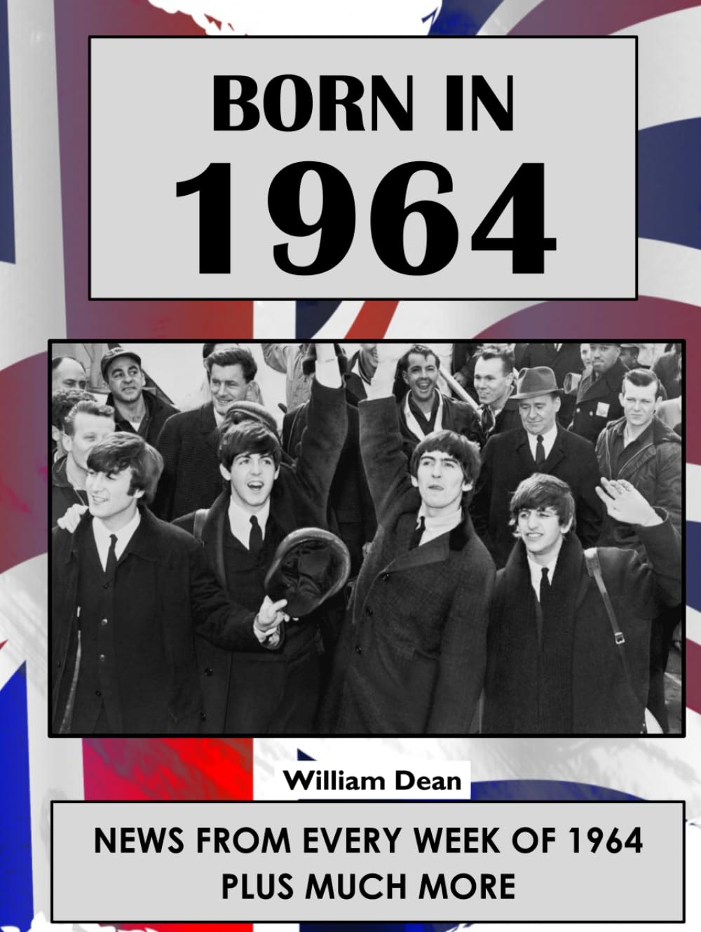 Born In1964: UK and World news from every week of 1964. How times have ...