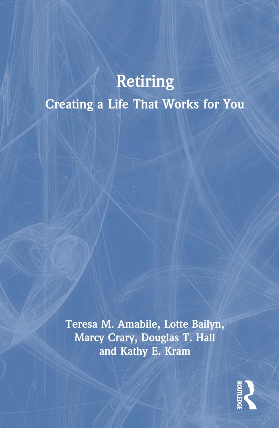 Retiring: Amabile, Teresa M., Bailyn, Lotte, Crary, Marcy, Hall ...