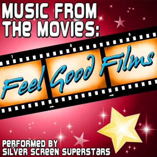 Play Music From The Movies: Feel Good Films by Silver Screen Superstars ...
