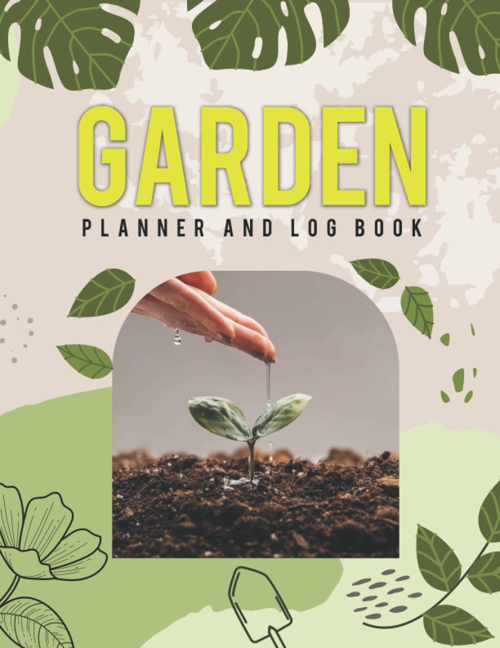 Buy GARDEN PLANNER AND LOG BOOK: My Gardening Planner for Important ...