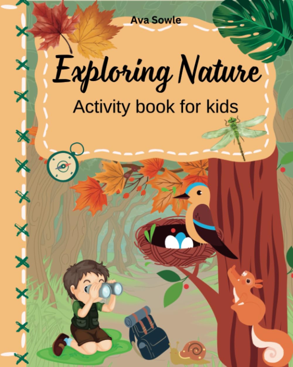 Exploring Nature Activity Book for Kids: 50+ Creative Activities for ...