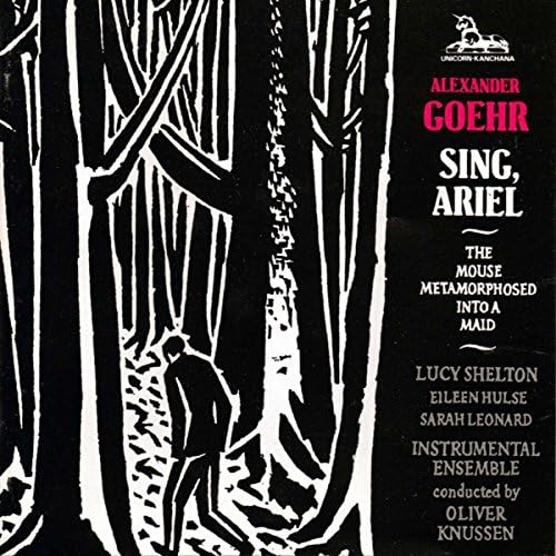 Goehr: Choral Works by Goehr, Alexander, Knussen, Oliver, Shelton, Lucy ...