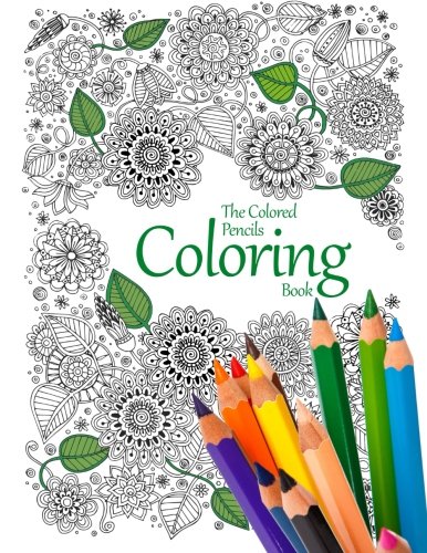 The Colored Pencils Coloring Book: Colored Pencils: 9781517723866 ...