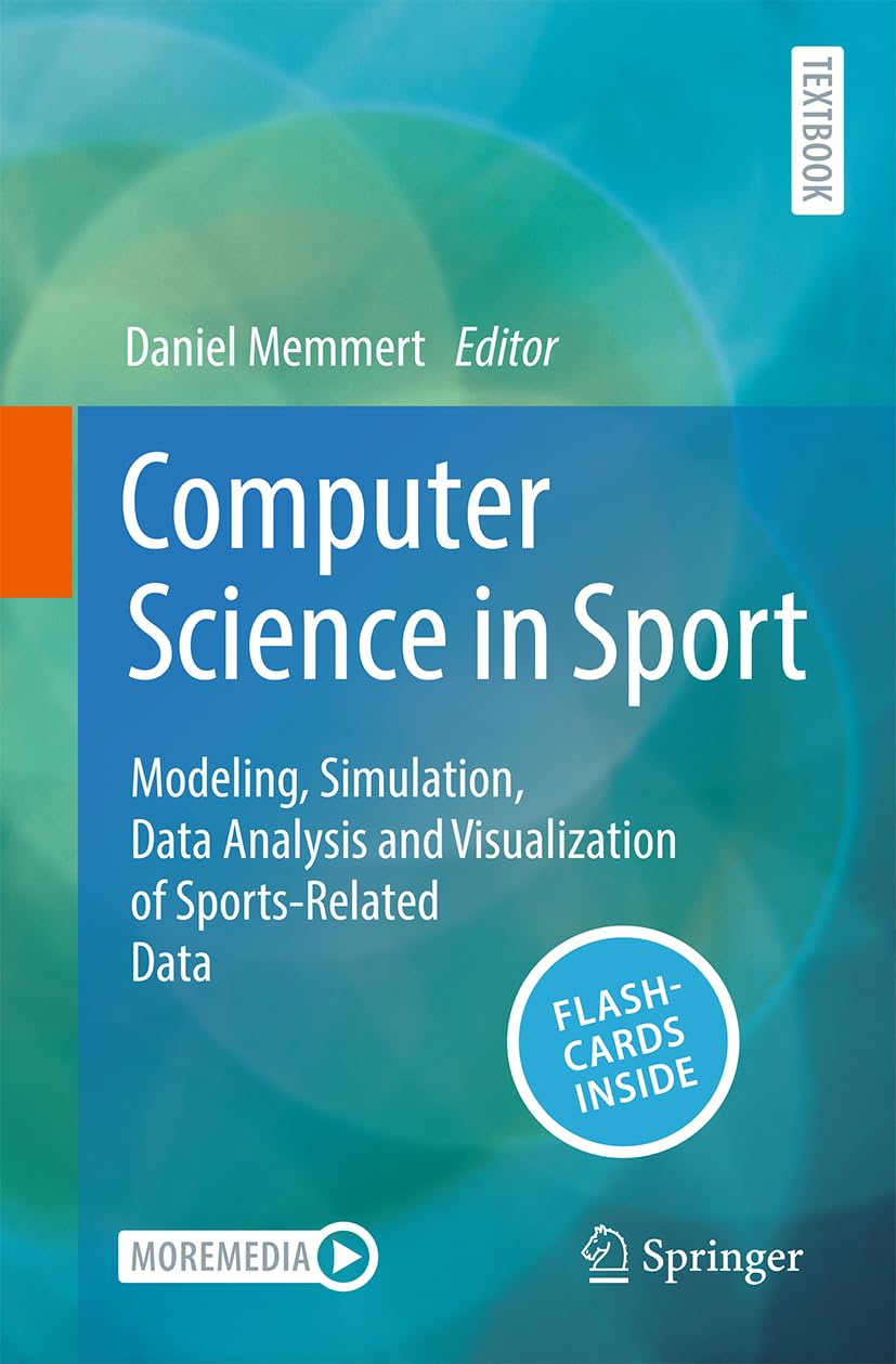 Computer Science in Sport: Modeling, Simulation, Data Analysis and ...