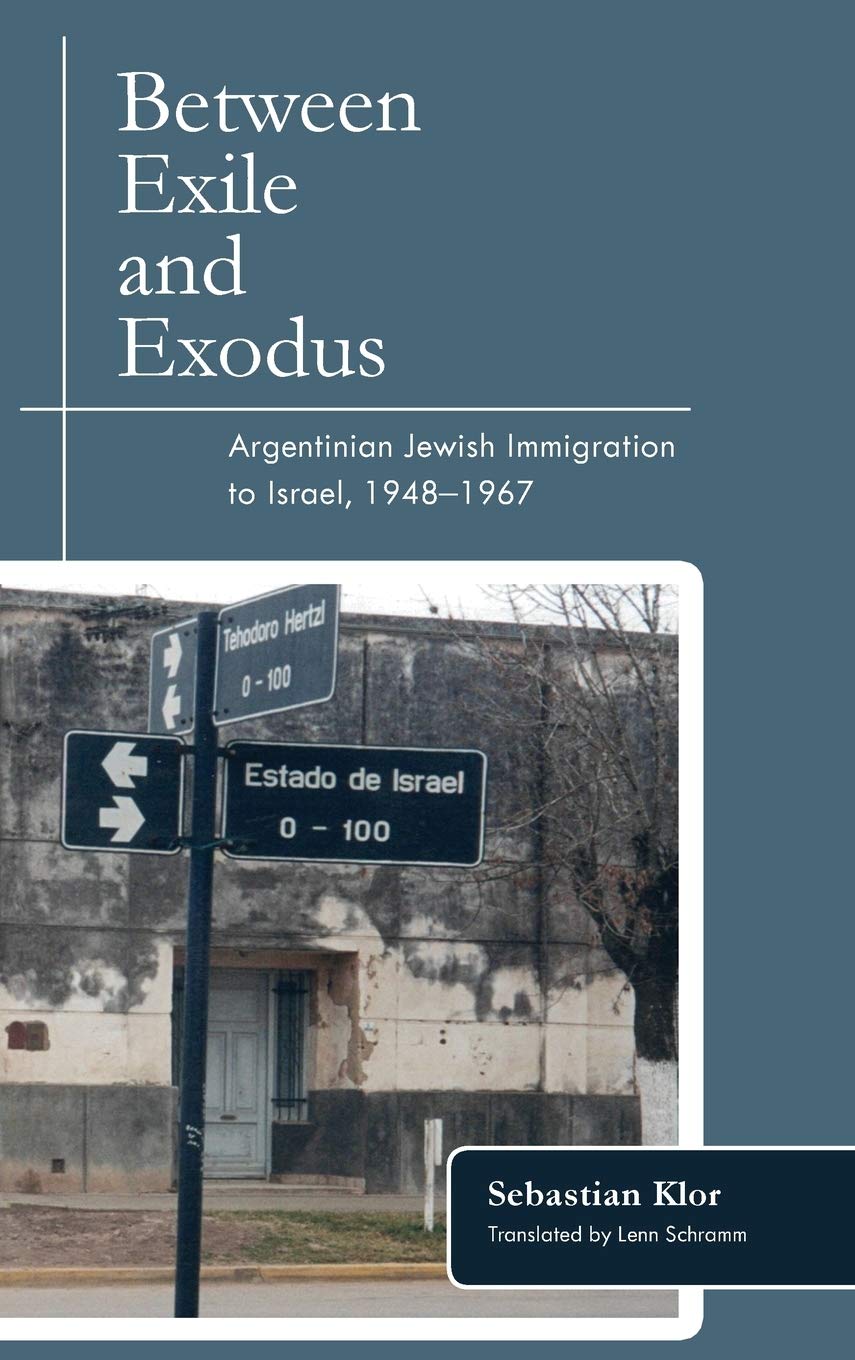 Amazon.com: Between Exile and Exodus: Argentinian Jewish Immigration to ...