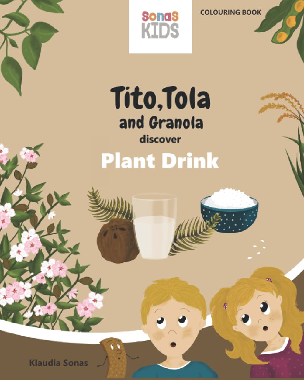 Tito, Tola and Granola Discover Plant Drink: Colouring book: Sonas ...