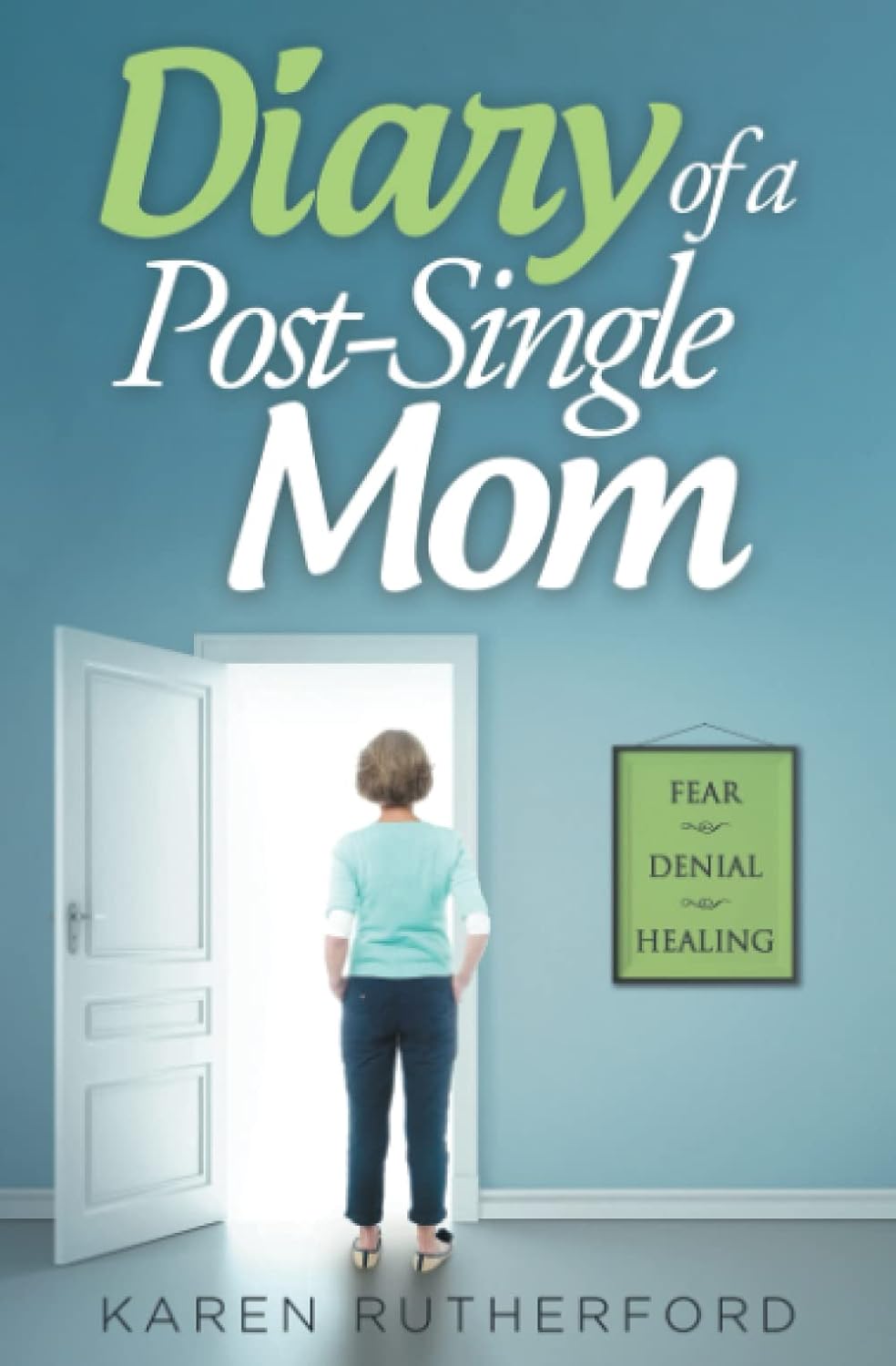 Diary of a Post-Single Mom: Rutherford, Karen: 9780991113101: Amazon ...