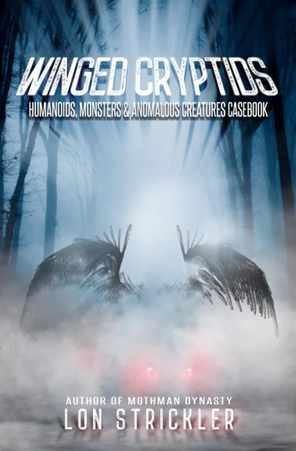 Amazon.com: Winged Cryptids: Humanoids, Monsters & Anomalous Creatures ...