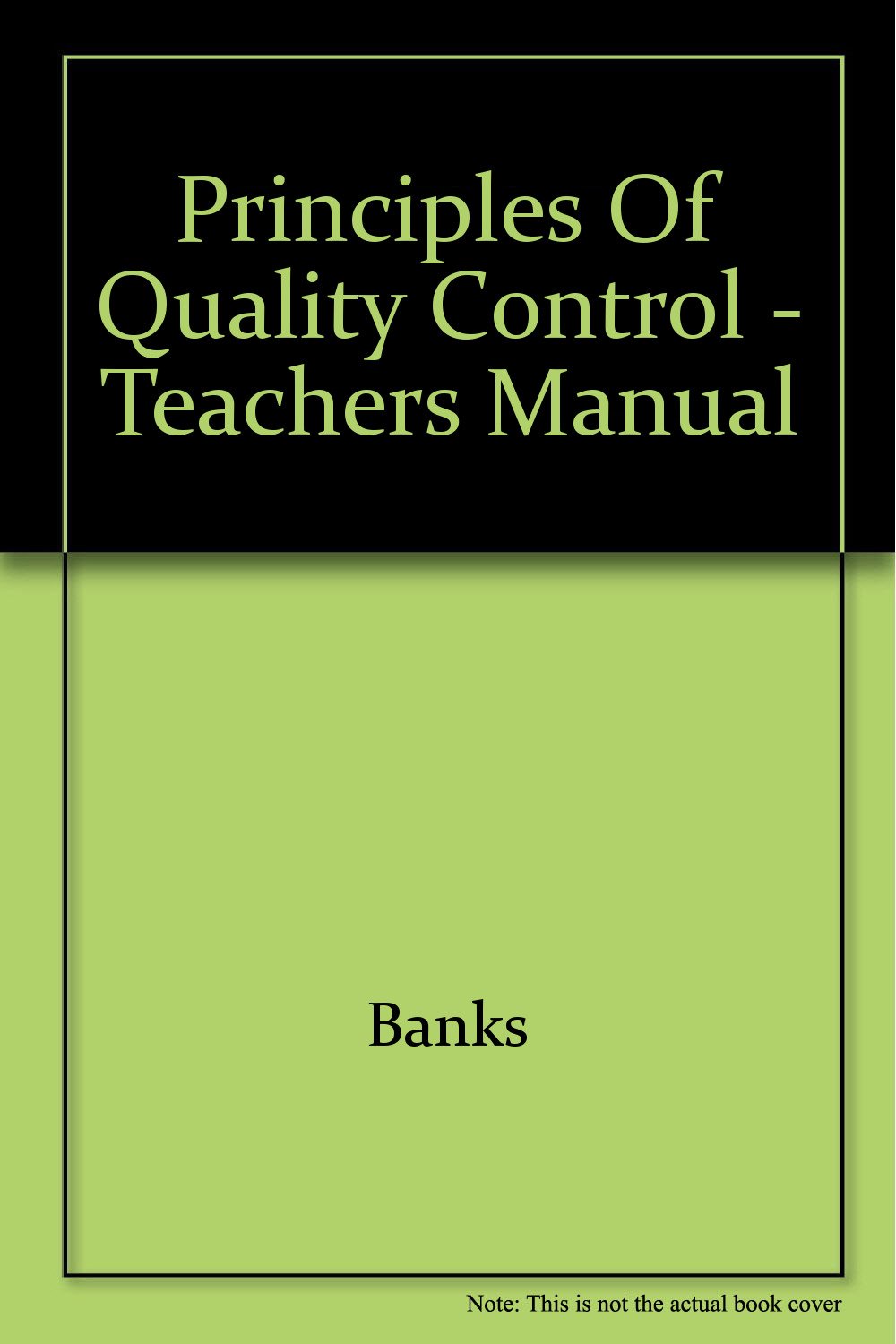 Principles of Quality Control, Solutions Manual: Banks, Jerry ...