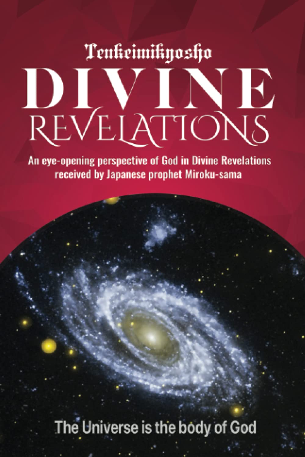 DIVINE REVELATIONS (Tenkeimikyosho): An eye-opening perspective of God ...