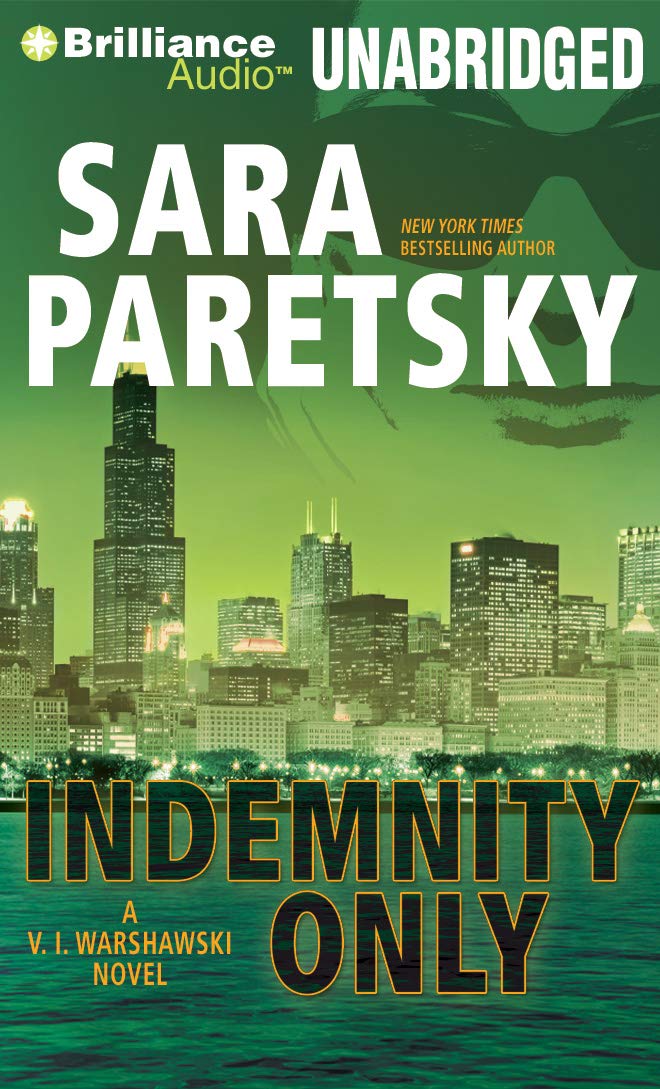 Indemnity Only (V. I. Warshawski Series, 1): Paretsky, Sara, Ericksen ...