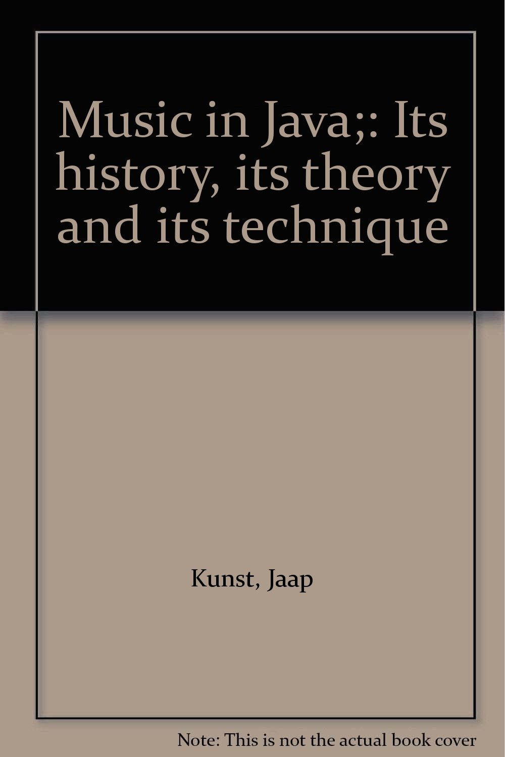 Music in Java;: Its history, its theory and its technique: Amazon.co.uk ...