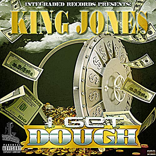 Play I Get Dough by King, Jones on Amazon Music Unlimited