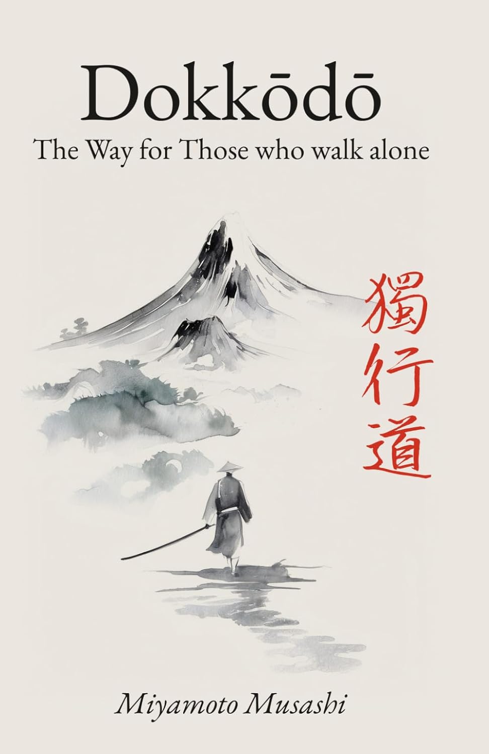 Amazon.com: Dokkodo. The Way for Those Who Walk Alone: The 21 ...