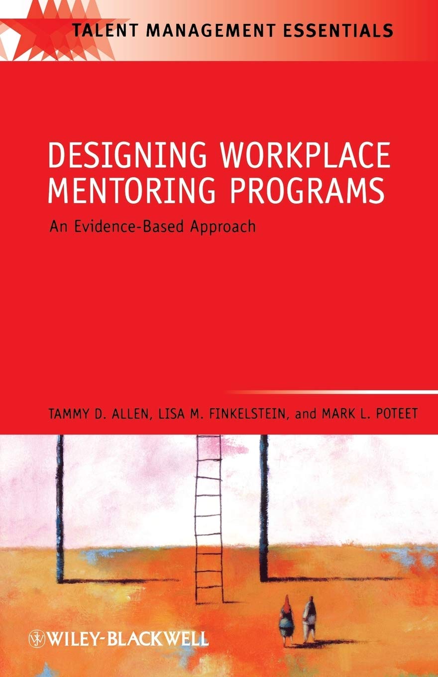 Designing Workplace Mentoring Programs: An Evidence-Based Approach ...