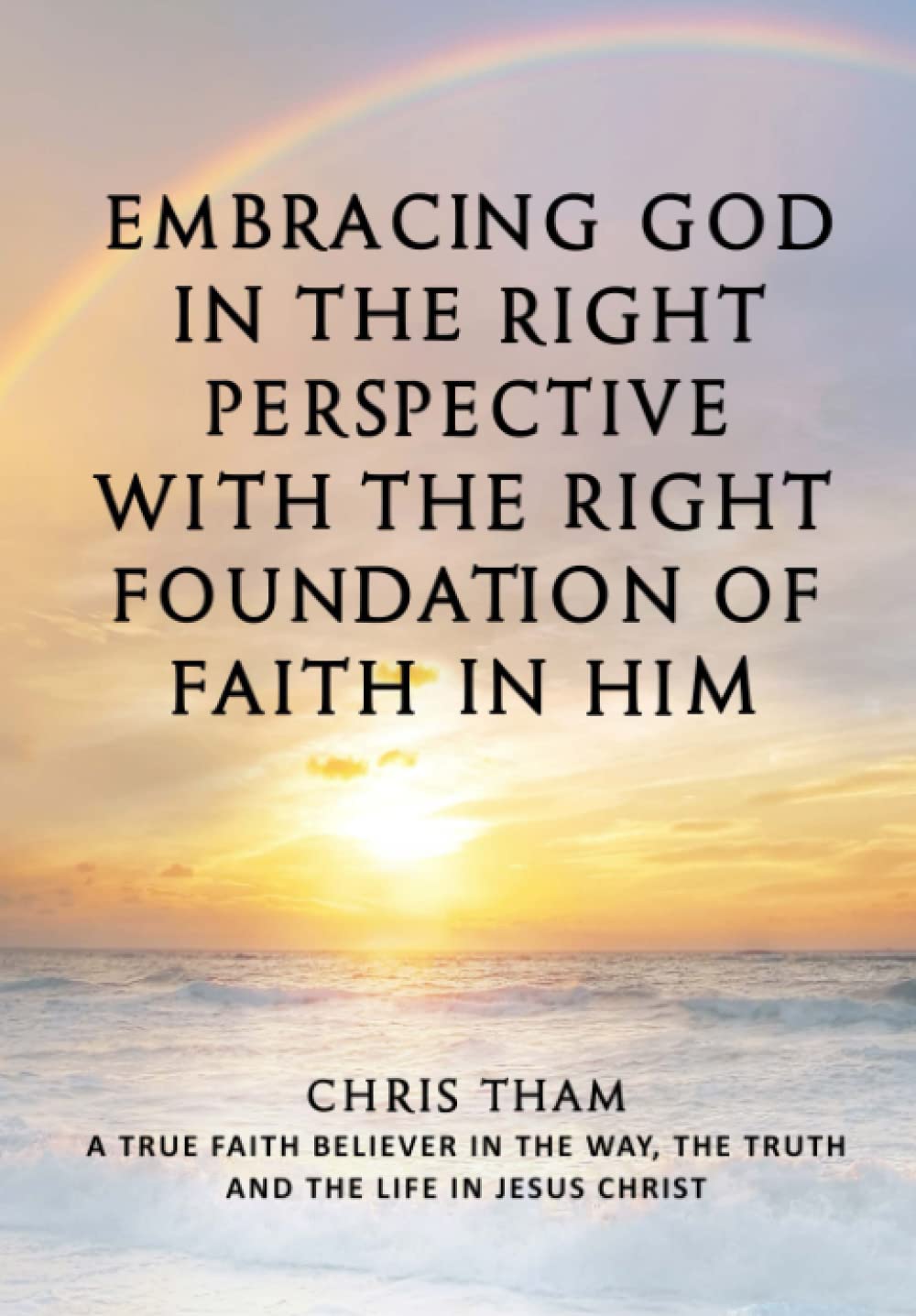 Book review of Embracing God In The Right Perspective With The Right ...