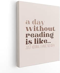 Amazon.com: Reading Wall Art, A Day Without Reading is Like Wall Art ...