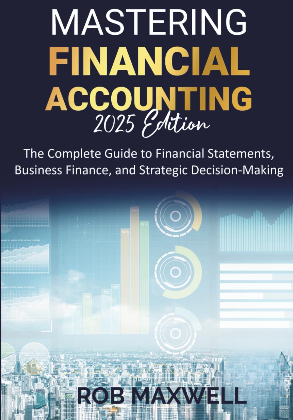 Buy Mastering Financial Accounting 2025 Edition The Complete Guide To