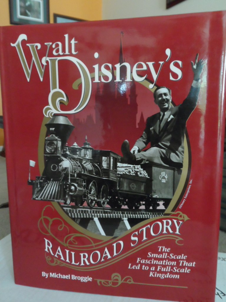 Walt Disney's Railroad Story: The Small-Scale Fascination That Led to a ...